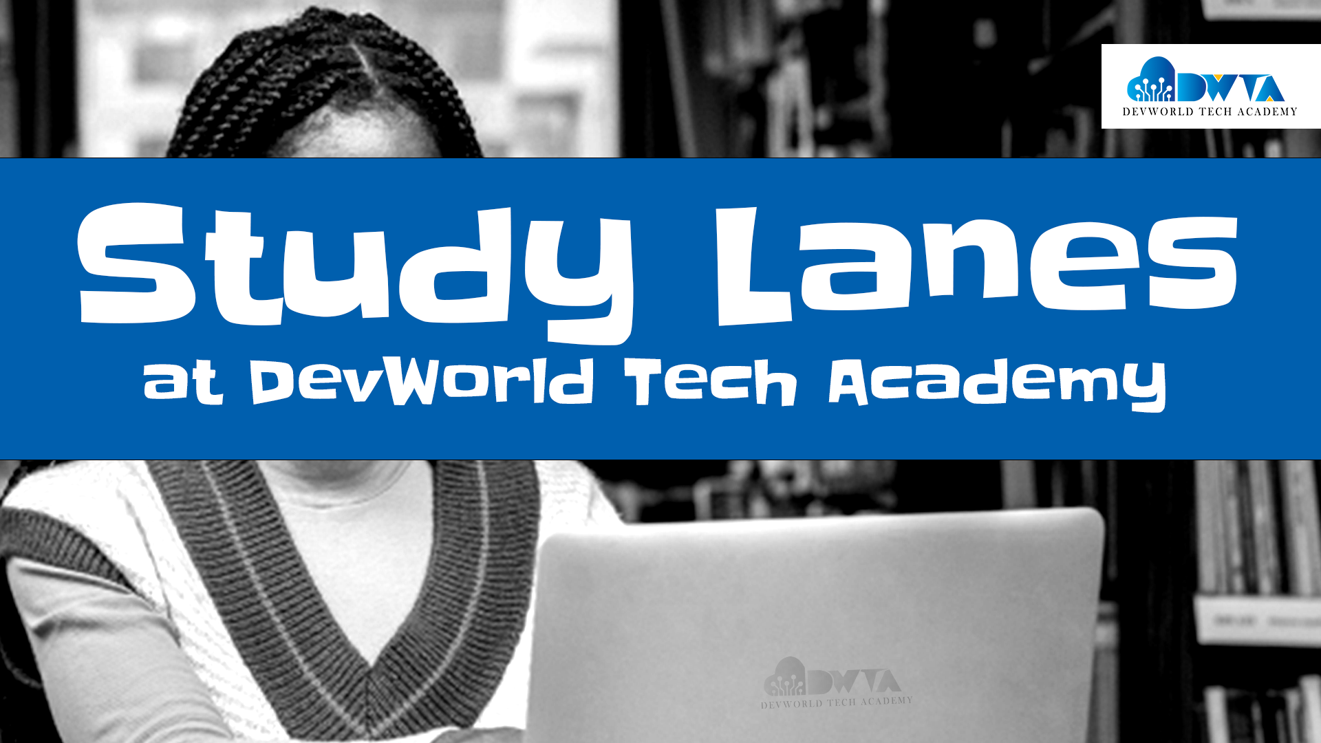 Study Lanes - DevWorld Tech Academy